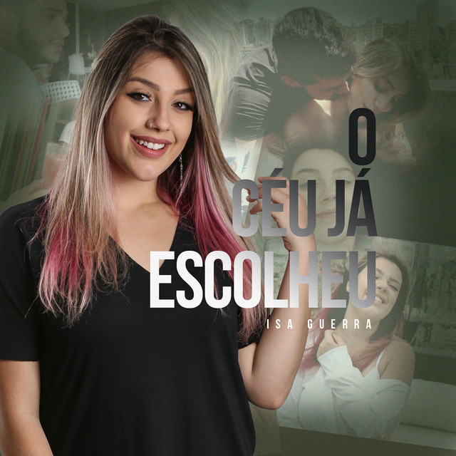 O Céu Já Escolheu - Single by Isa Guerra | Spotify