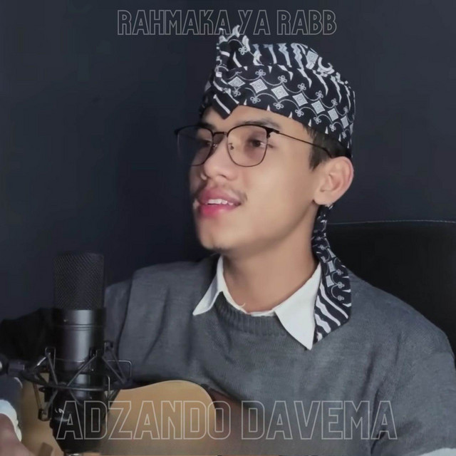 Rahmaka Ya Rabb - Single by Adzando Davema | Spotify