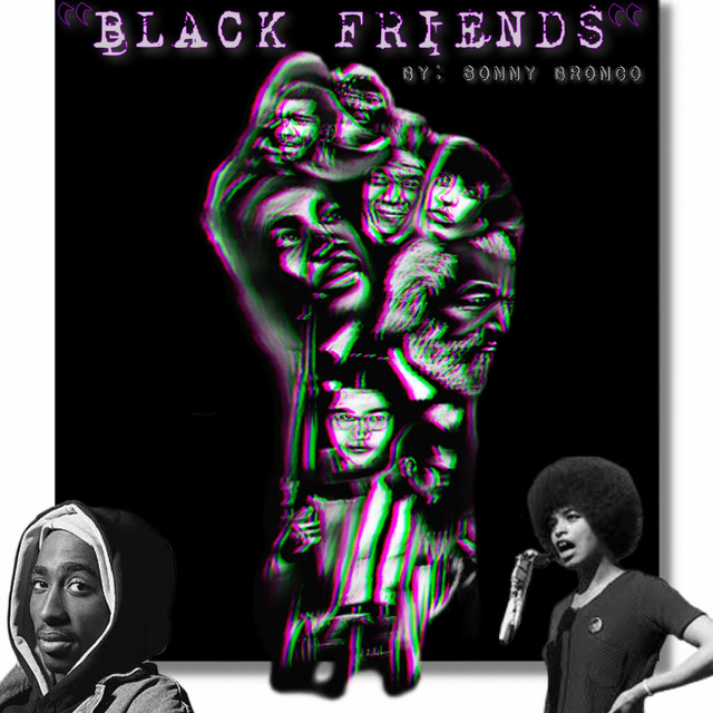 Black Friends - Single by Sonny Bronco | Spotify