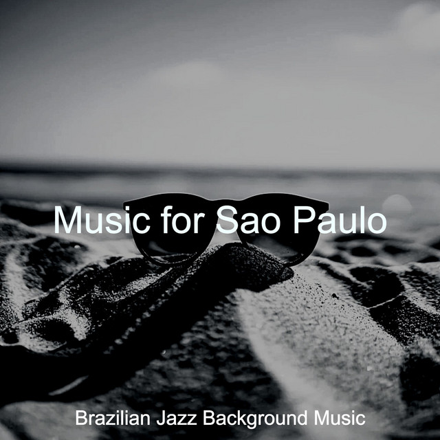 Music for Sao Paulo - Album by Brazilian Jazz Background Music | Spotify