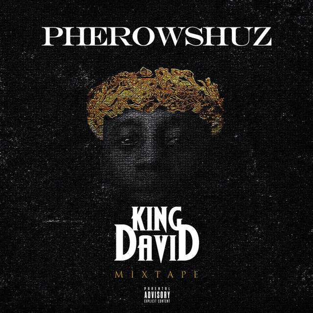 King David Mixtape - Album by Pherowshuz | Spotify