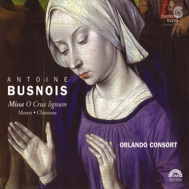 Busnois: Missa O Crux lignum - Motets - Chansons - Album by Antoine ...
