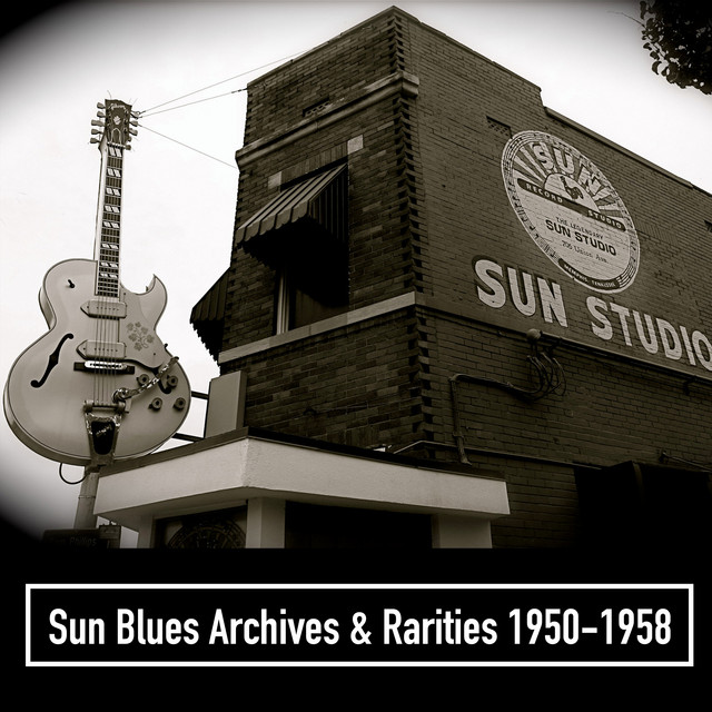 Sun Blues Archives & Rarities 1950-1958 – Compilation de Vários ...