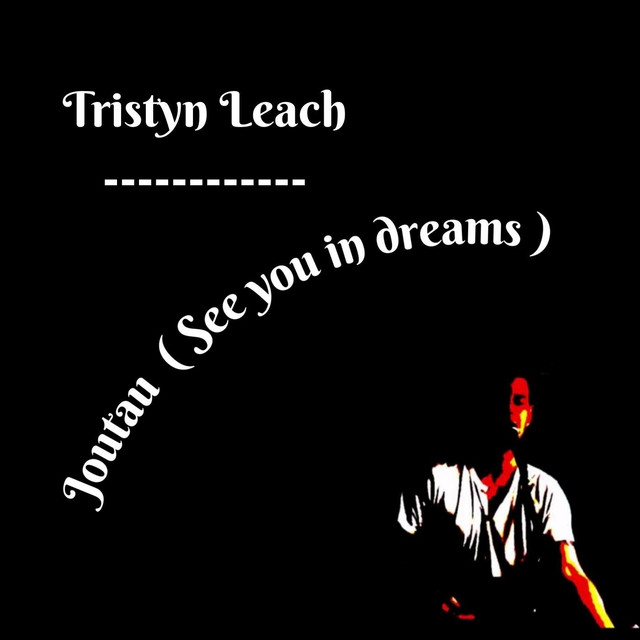 Joutau (See You in Dreams) - Single by Tristyn Leach | Spotify