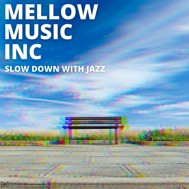 Slow Down With Jazz - Album by Mellow Music Inc | Spotify