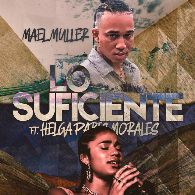 Lo Suficiente - Single by Mael Muller | Spotify