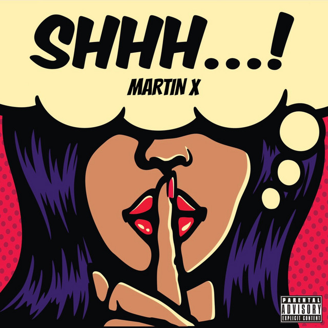 SHHH...! - Single by Martin X | Spotify