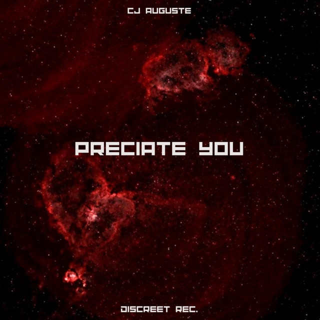 Preciate You - Single by CJ Auguste | Spotify