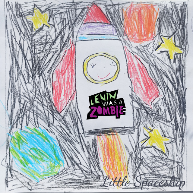 Little Spaceship - Single by Lenin Was a Zombie | Spotify