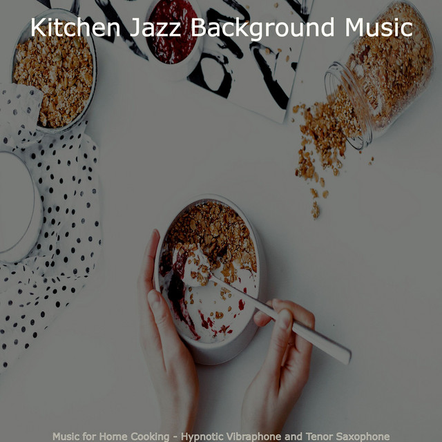 Music for Home Cooking - Hypnotic Vibraphone and Tenor Saxophone ...