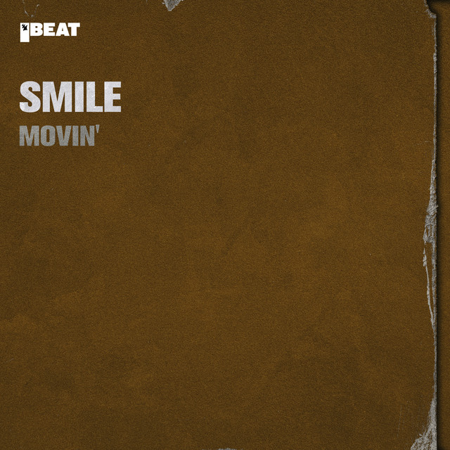 Movin' - Single by Smile | Spotify
