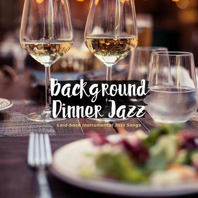 Laid-back Instrumental Jazz Songs - Album by Background Dinner Jazz ...