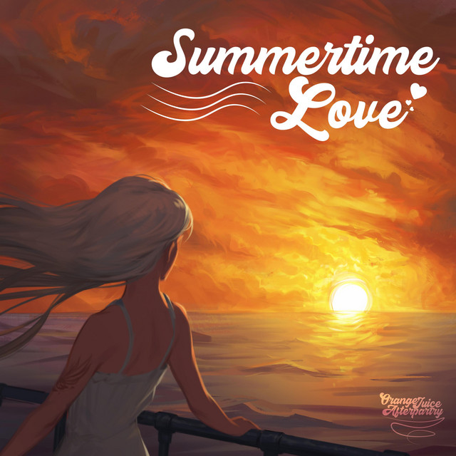 Summertime Love - song and lyrics by Orange Juice Afterparty | Spotify