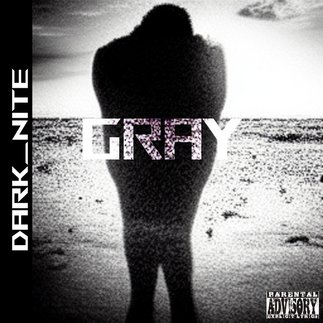 Gray - Single by Dark_Nite | Spotify