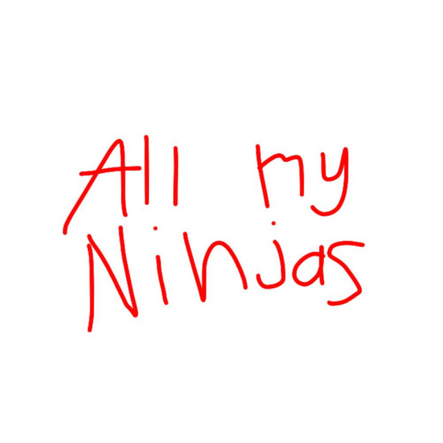 All My Ninjas - song and lyrics by WillyG | Spotify