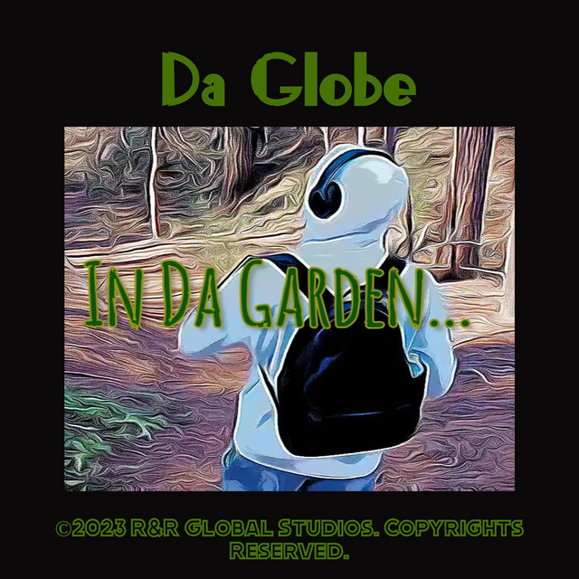 In Da Garden - Single by Da Globe | Spotify