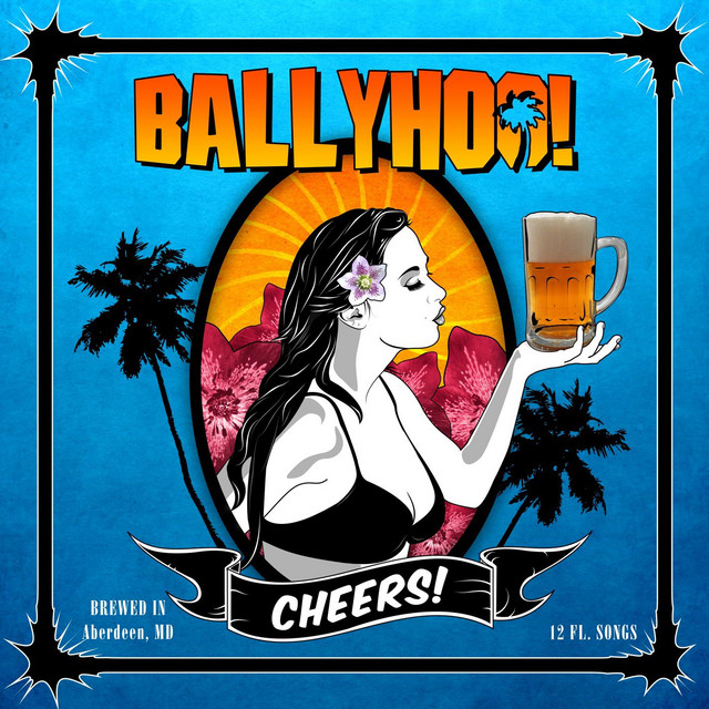 Cheers! - Album by Ballyhoo! | Spotify