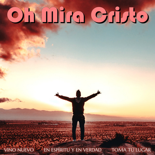 Oh Mira Cristo - EP by Vino Nuevo | Spotify