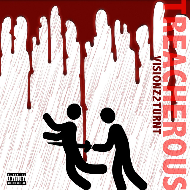 Treacherous - song and lyrics by Visionz2turnt | Spotify