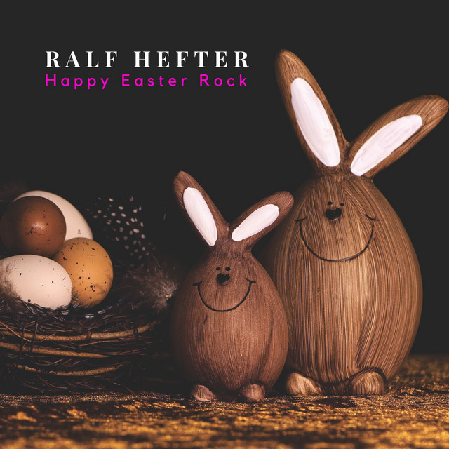 Happy Easter Rock (Remastered 2021) [Remix] - Single by Ralf Hefter ...