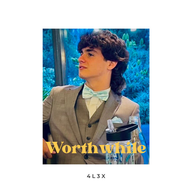 Worthwhile - Single by 4L3X | Spotify