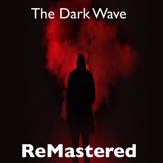 The Dark Wave - Single by ReMastered | Spotify