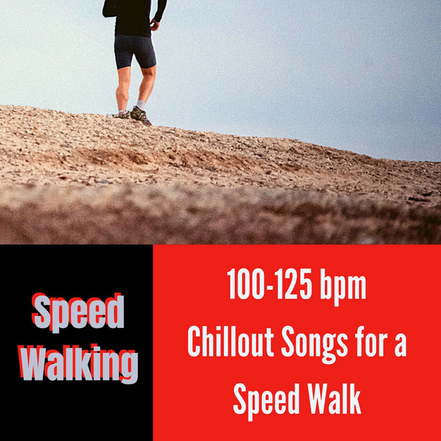 Speed Walking - 100-125 bpm Chillout Songs for a Speed Walk, to Improve ...