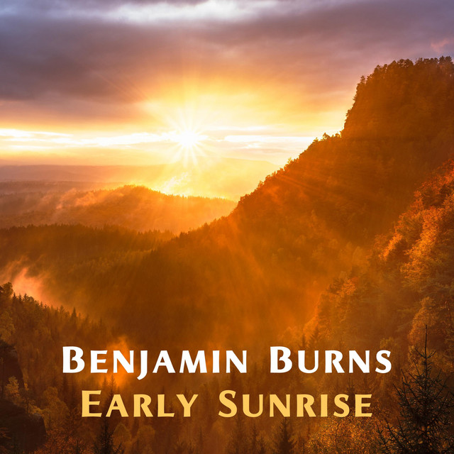 Early Sunrise - Album by Benjamin Burns | Spotify