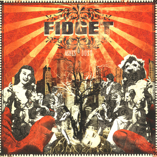 Ashes & Dust - Album by Fidget | Spotify