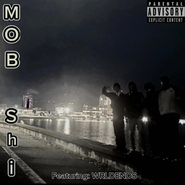 Mob Shi - song and lyrics by MOB LIL G, WRLDENDS | Spotify