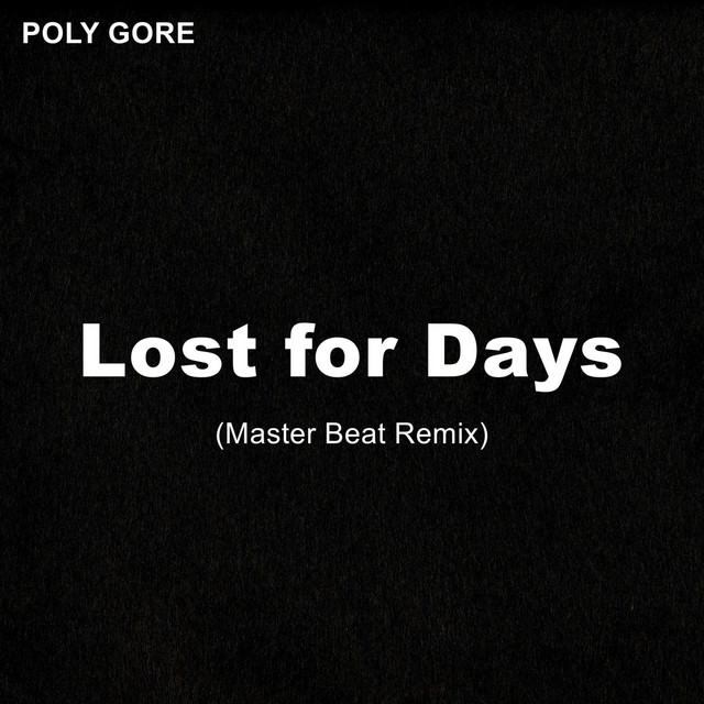 Lost For Days - Single by Poly Gore | Spotify