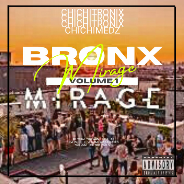 Bronx Mirage - Single by Chichi Medz | Spotify
