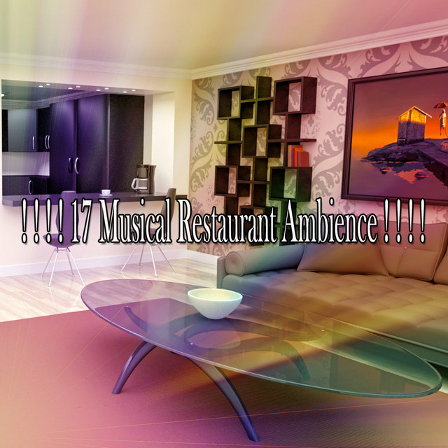 17 Musical Restaurant Ambience ! ! ! ! - Album by Spanish Guitar Chill ...