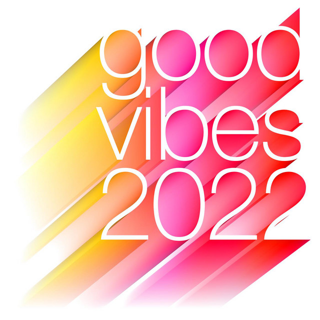 Good Vibes 2022 - Compilation by Various Artists | Spotify