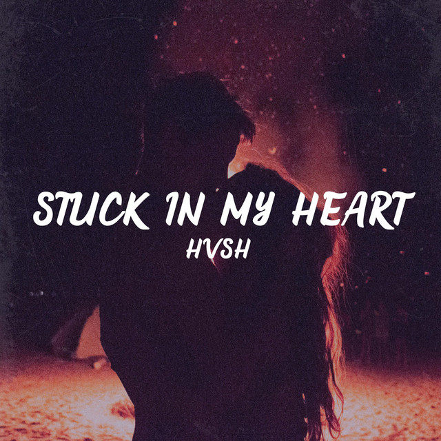 BPM and key for Stuck In My Heart by HVSH | Tempo for Stuck In My Heart ...