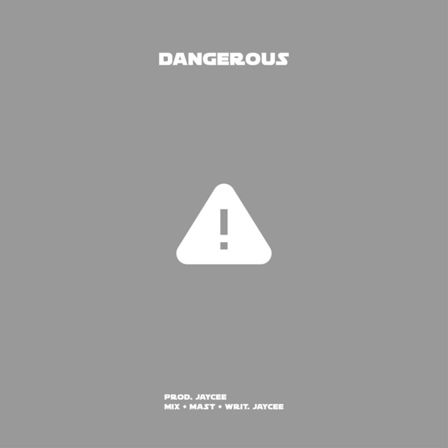 Dangerous - Single by Jaycee | Spotify