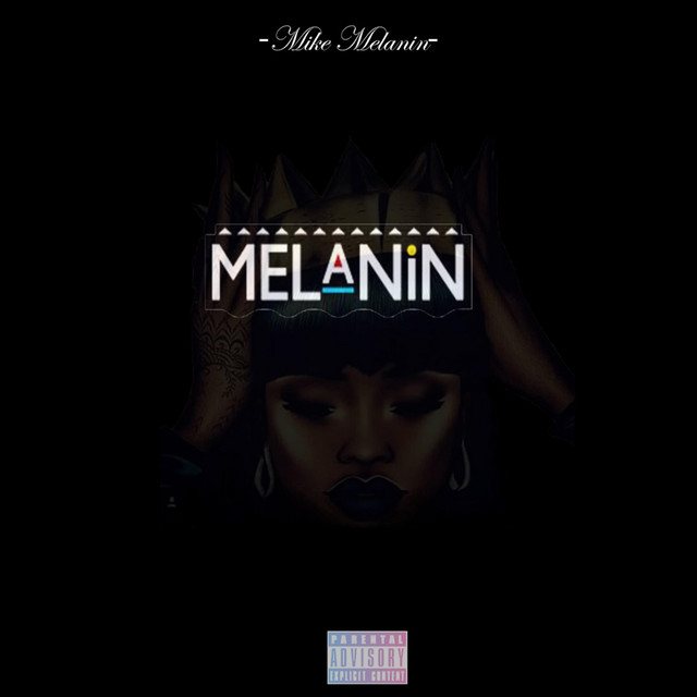 Melanin - song and lyrics by Mike Melanin | Spotify