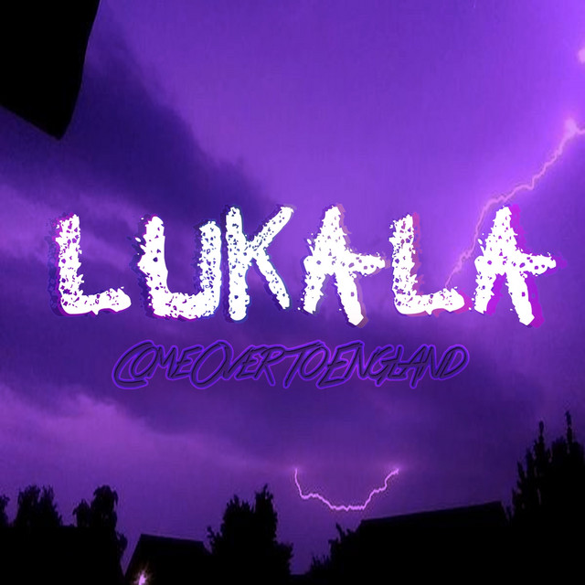 Come Over To England - Single by Lukala | Spotify