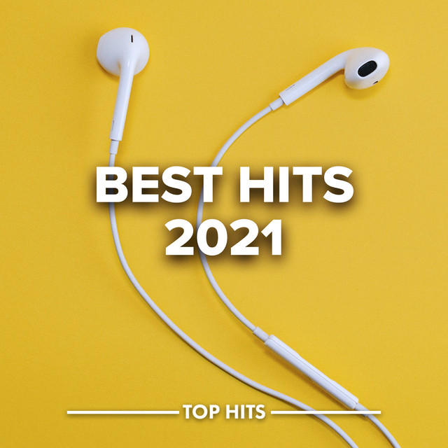 Best Hits 2021 - Compilation by Various Artists | Spotify