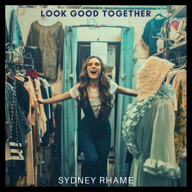 Look Good Together - Single by Sydney Rhame | Spotify