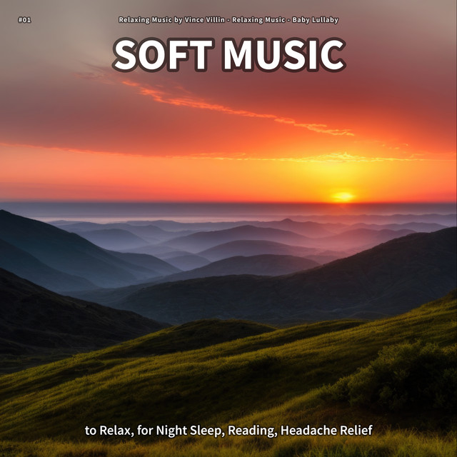 #01 Soft Music to Relax, for Night Sleep, Reading, Headache Relief ...