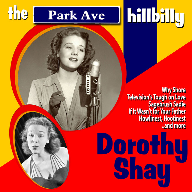 The Park Avenue Hillbilly - Album par Dorothy Shay | Spotify