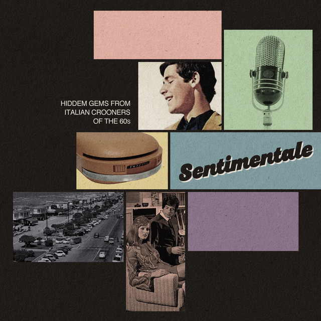 Sentimentale (Hidden Gems from Italian Crooners of the 60s ...