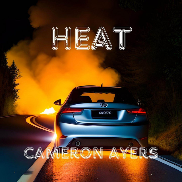 Heat - Single by Cameron Ayers | Spotify