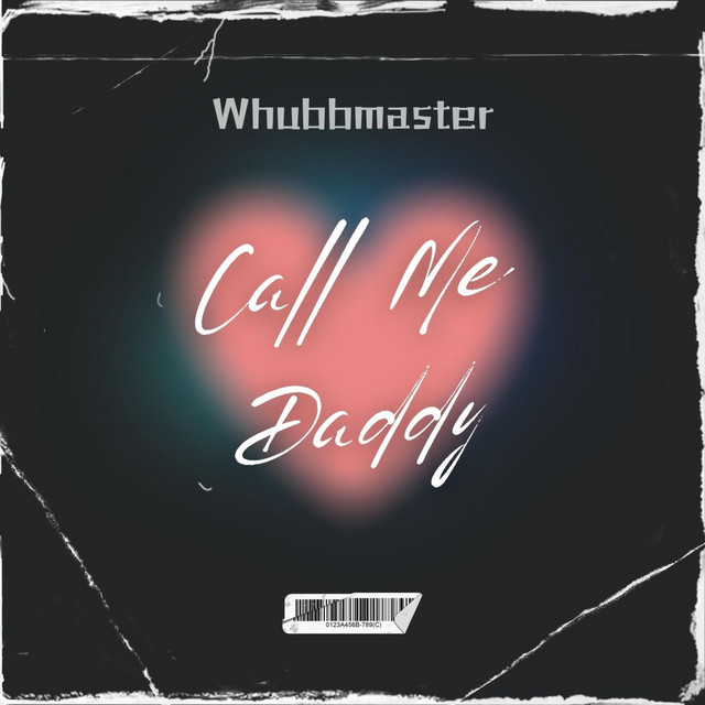 Call Me Daddy - song and lyrics by Whubbmaster | Spotify