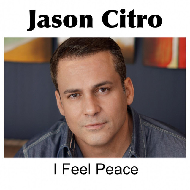 I Feel Peace - Single by Jason Citro | Spotify