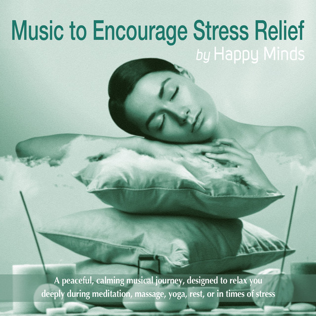 Music to Encourage Stress Relief: A Peaceful, Calming Musical Journey ...