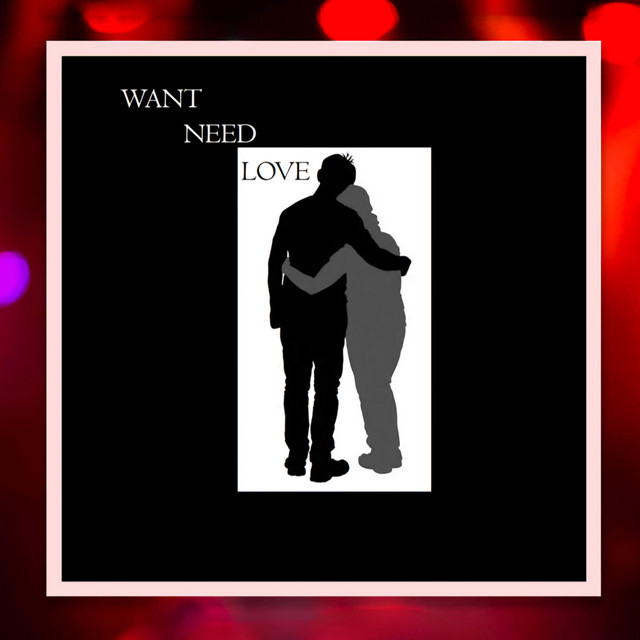 Want Need Love (WNL) - song and lyrics by Phil Slink, Tom Houston, TW ...