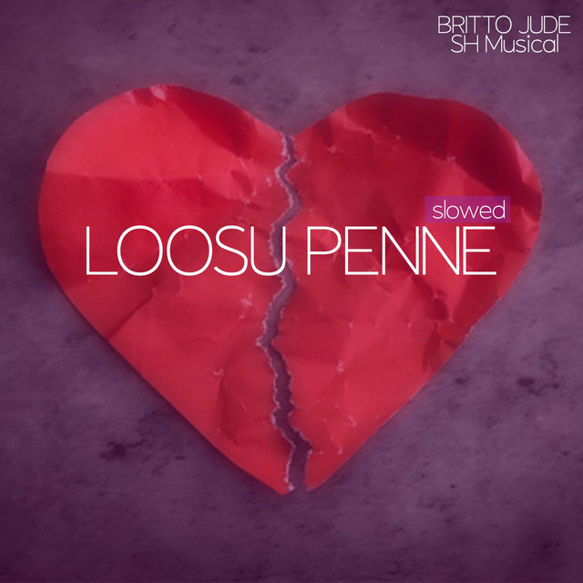 Loosu Penne (Slowed) - Single by Britto Jude | Spotify