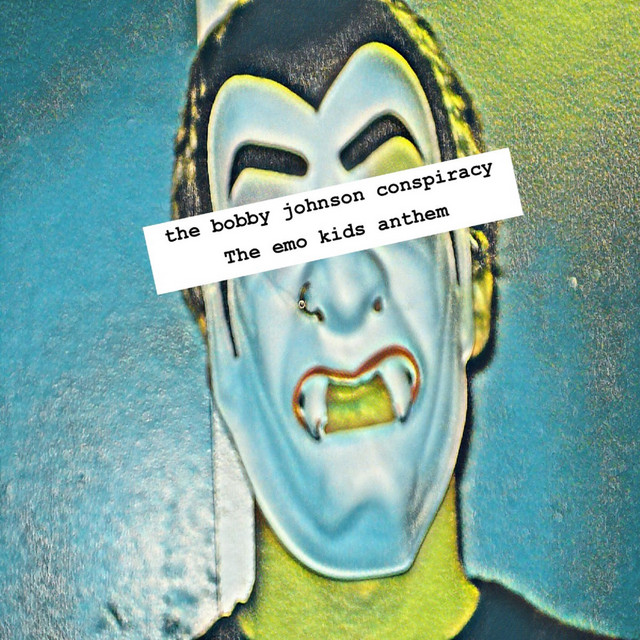 The Emo Kids Anthem - song and lyrics by The Bobby Johnson Conspiracy ...